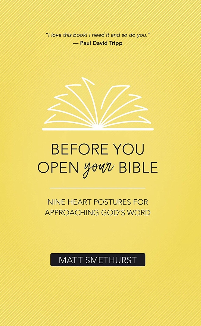10 Quotes from “Before You Open Your Bible” by Matt Smethurst – The ...
